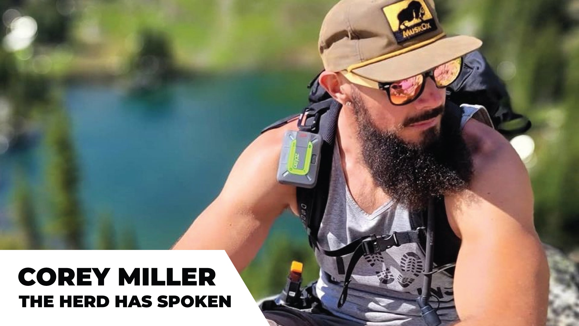 Corey Miller, Backpacker & Adventurer, Joins The Herd Has Spoken ...